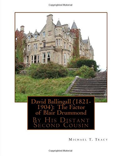 David Ballingall (1821-1904): The Factor of Blair Drummond: By His ...