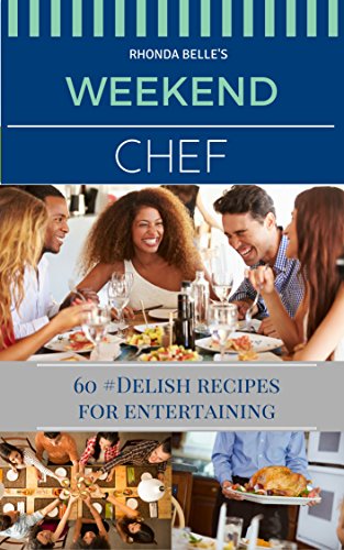 Amazon.com: Weekend Chef: 60 #Delish Recipes for Entertaining (60 Super ...