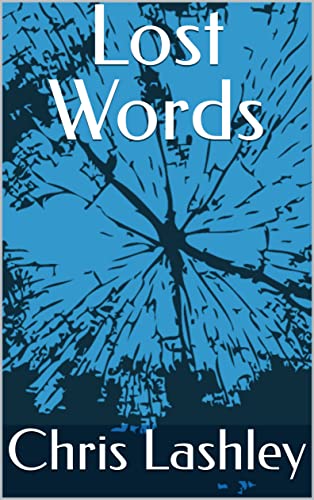 Lost Words (English Edition) eBook : Lashley, Chris : Amazon.fr ...