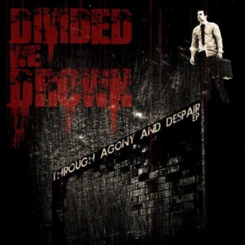 Play Through Agony and Despair by Divided We Drown on Amazon Music