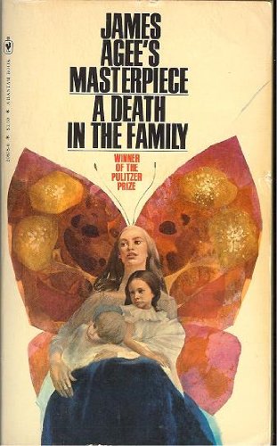 James Agee's Masterpiece "A Death in the Family" (Winner of the ...