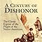 A Century of Dishonor: The Classic Exposé of the Plight of the Native ...