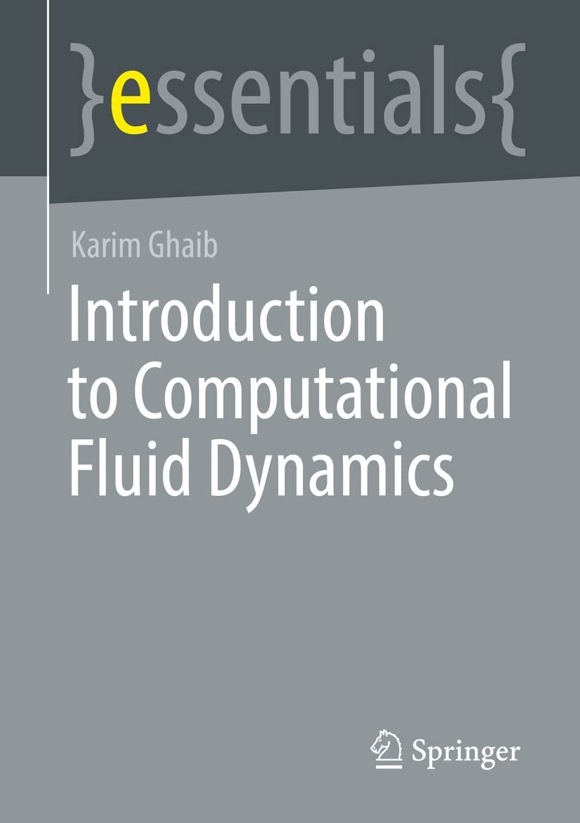 Introduction to Computational Fluid Dynamics (essentials) , Ghaib, Karim - Amazon.com