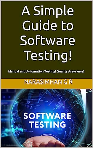 Amazon.com: A Simple Guide to Software Testing!: Manual and Automation ...