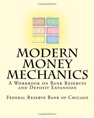 Buy Modern Money Mechanics: A Workbook on Bank Reserves and Deposit ...