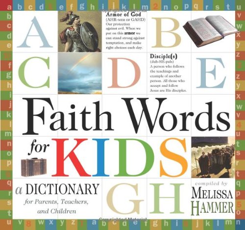 Faith Words for Kids: A Dictionary for Parents, Teachers, and Children ...