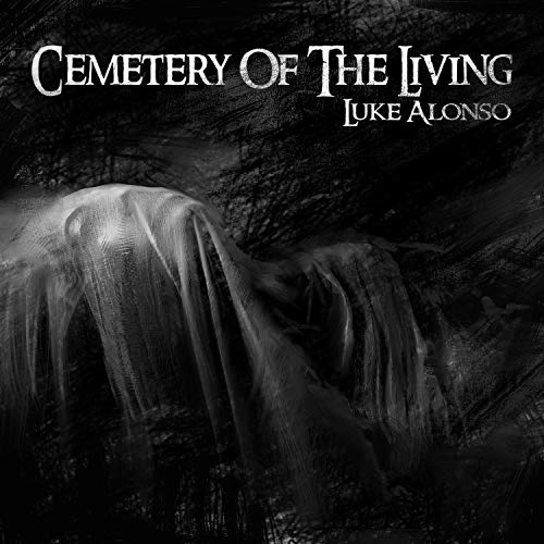 Amazon.com: Cemetery of the Living : Luke Alonso: Digital Music