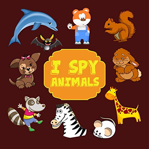 I Spy Animals: I Spy Puzzle Book for Kids - A Fun Guessing Game for ...