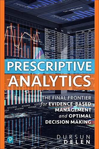 Amazon.com: Prescriptive Analytics: The Final Frontier for Evidence-Based Management and Optimal ...