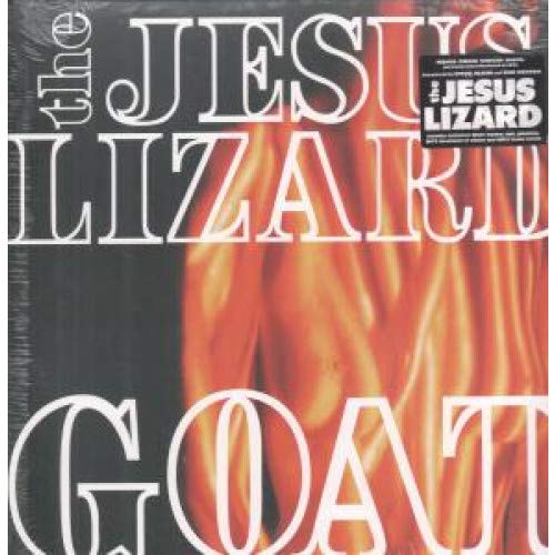 The Jesus Lizard, The Jesus Lizard - Goat [Remastered] [Bonus Tracks ...