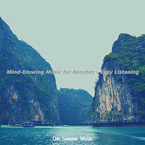 Mind-blowing Music for Beaches - Easy Listening de Chic Summer Music en ...