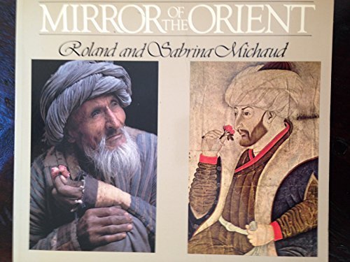 Mirror of the Orient by Roland Michaud (1984-05-03): Roland Michaud ...
