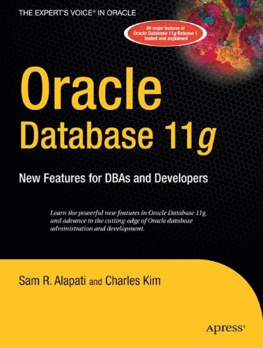 Oracle Database 11g: New Features for DBAs and Developers (Expert's ...
