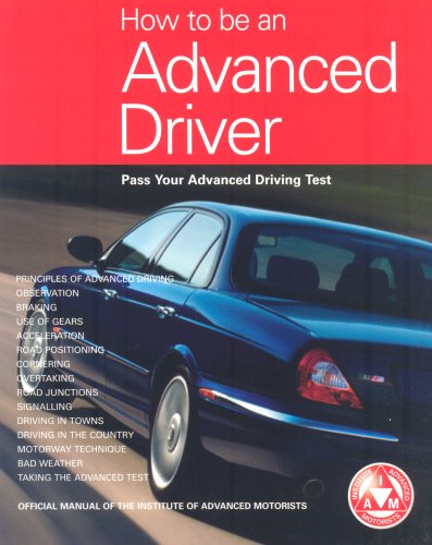 Buy How to be an Advanced Driver: Pass Your Advanced Driving Test Book ...