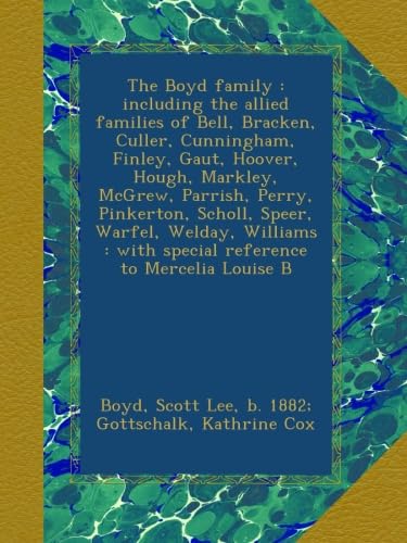 The Boyd family : including the allied families of Bell, Bracken ...