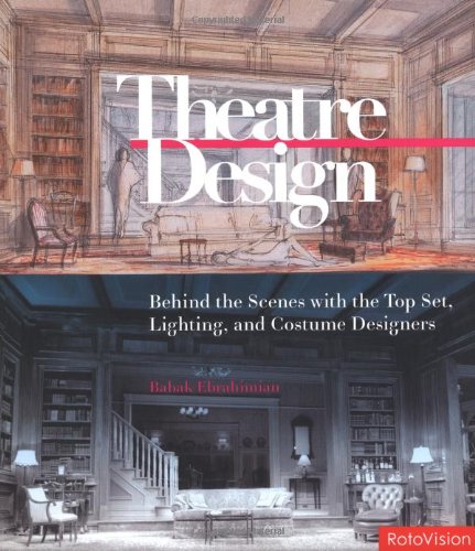 Theatre Design: Behind the Scenes with the Top Set, Lighting, and ...