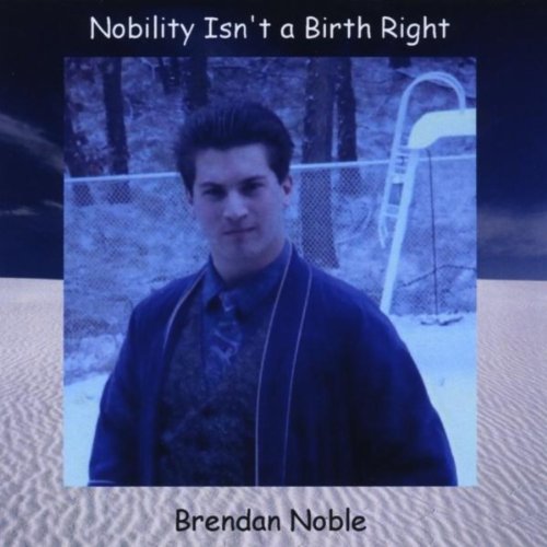 Play Nobility Isn't a Birth Right by Brendan Noble on Amazon Music