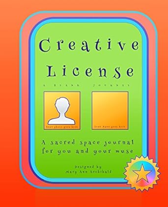 Creative License: a blank journal: A sacred space journal for you and ...