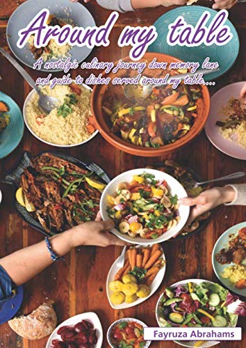 Around my table: A nostalgic culinary journey down memory lane and ...