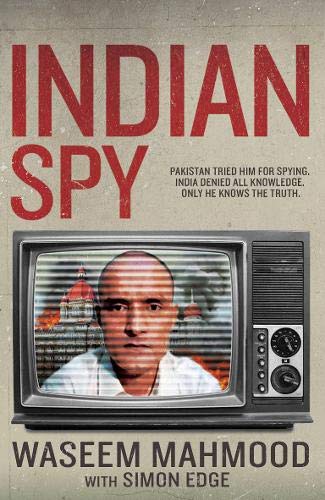 Buy Indian Spy: Pakistan tried him for espionage. India denied all ...