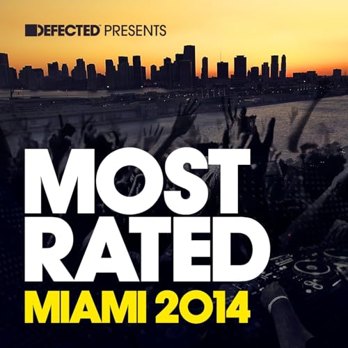Defected Presents Most Rated Miami 2014 Mixtape by Andy Daniell on ...