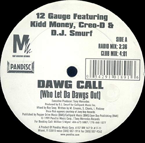 Dawg Call: Who Let Da Dawgs Out: 12 Gauge, Kidd Money, Creo-D, DJ Smurf ...