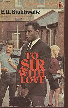To Sir With Love: Braithwaite, E. R.: 9780450023255: Amazon.com: Books