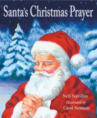 Santa's Christmas Prayer: Nell Navillus: 9781602613423: Amazon.com: Books