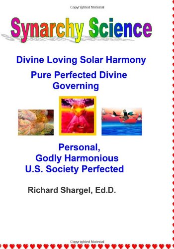 Synarchy Science: Shargel, Richard: 9781497328815: Amazon.com: Books