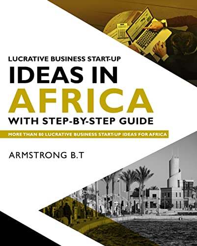 Lucrative Business Start-up Ideas in Africa With Step-by-Step Guide ...