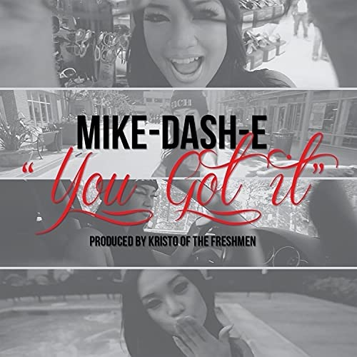 Amazon.com: You Got It - Single : Mike-Dash-E: Digital Music