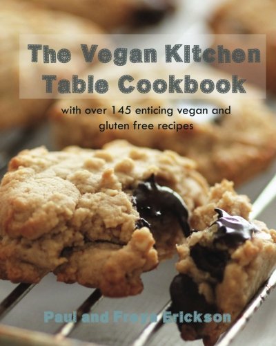 Amazon.com: The Vegan Kitchen Table Cookbook by Freya Erickson (2014-11 ...