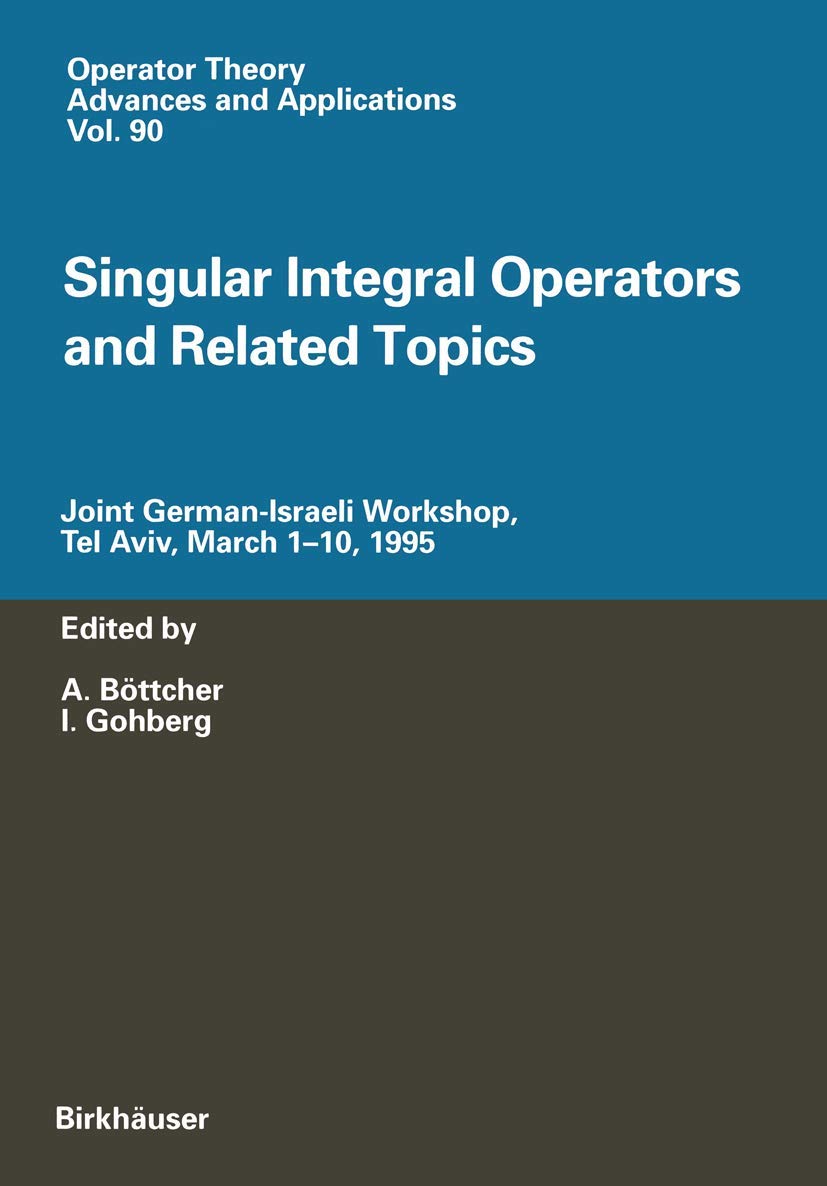 Singular Integral Operators and Related Topics: Joint German-Israeli ...