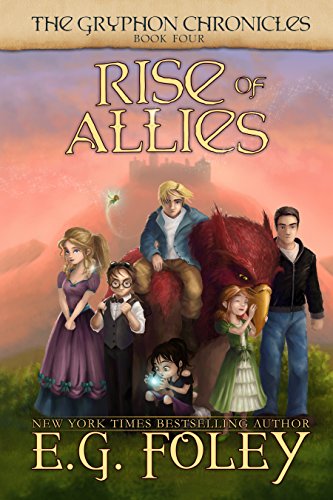 Rise of Allies (The Gryphon Chronicles, Book 4) eBook : Foley, E.G ...
