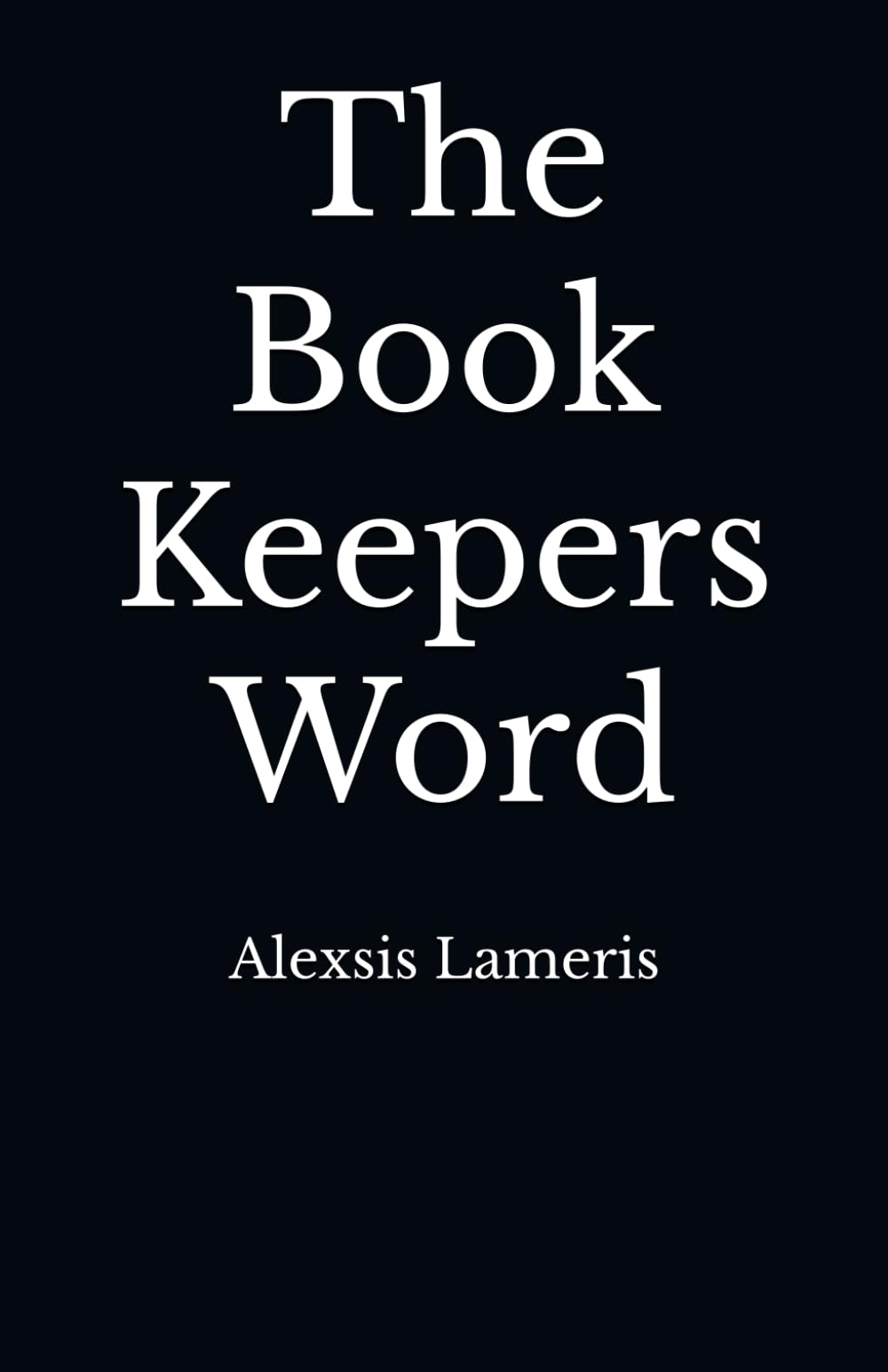 The Book Keepers Word: Lameris, Alexsis Maria: 9798328456678: Amazon ...