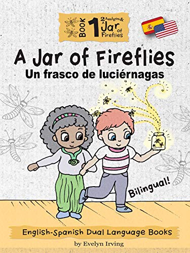 A jar of fireflies: English Spanish dual language books for kids (2 ...