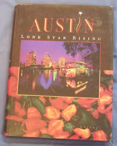 Austin: Lone Star Rising: Davis, John T., Colson, James B., Tuma, Laura ...