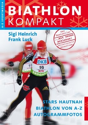 Amazon.com: Biathlon Kompakt: 9783939978077: Sigi Heinrich, Frank Luck ...