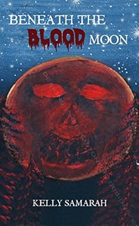 Beneath the Blood Moon (English Edition) eBook : Samarah, Kelly, Smith ...