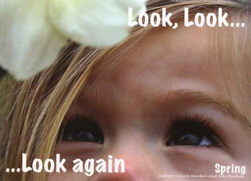 Look, Look...... Look Again Spring: CLAIRE BUCH WARDEN: 9781906116026 ...