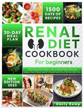 Renal Diet Cookbook for Beginners: Kidney-Friendly Recipes with Low ...