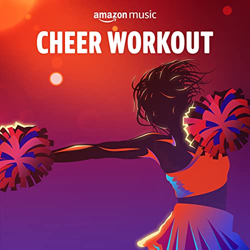 Cheer Workout Playlist on Amazon Music Unlimited