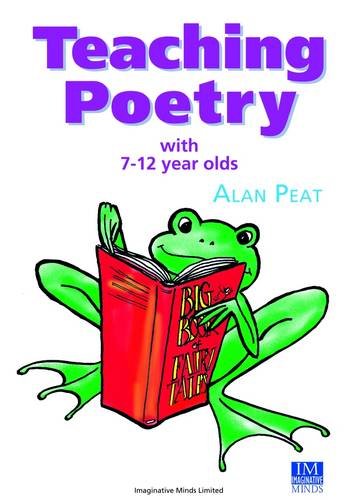Teaching Poetry with 7-12 Year Olds : Alan Peat, Iqbal Aslam: Amazon.co ...