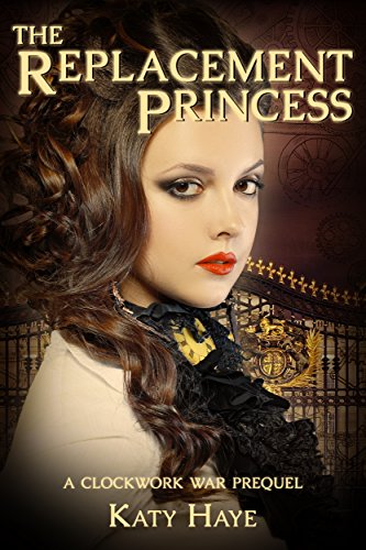 Amazon.com: The Replacement Princess: A Clockwork War prequel story (The Clockwork War) eBook ...