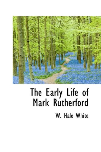 Amazon.in: Buy The Early Life of Mark Rutherford Book Online at Low ...