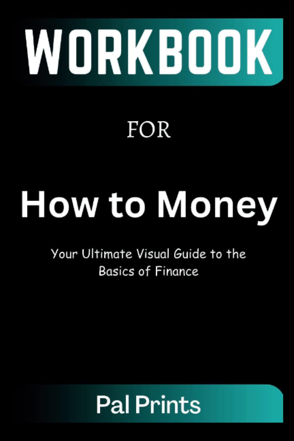 Snapklik Workbook For How To Money Your Ultimate Visual Guide To
