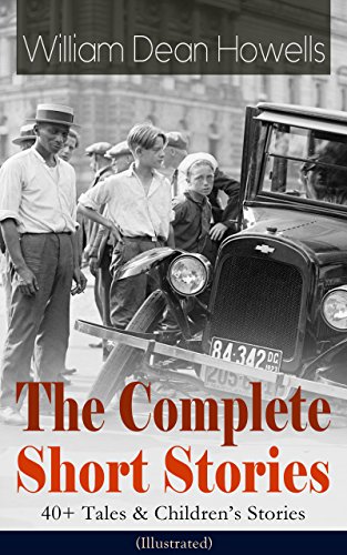 Amazon.com: The Complete Short Stories of William Dean Howells: 40 ...