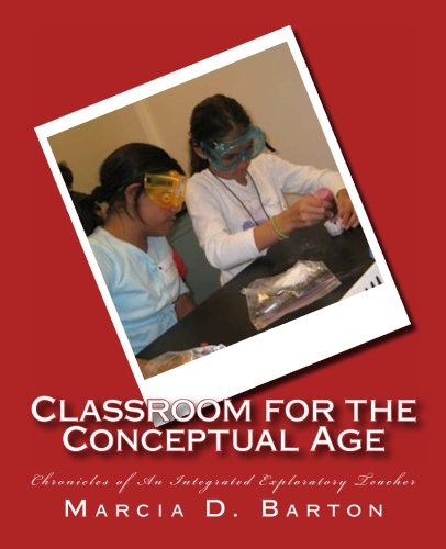 Classroom For the Conceptual Age: Chronicles of An Integrated ...