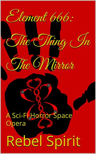 Amazon.com: Element 666: The Thing In The Mirror: A Sci-Fi Horror Space ...