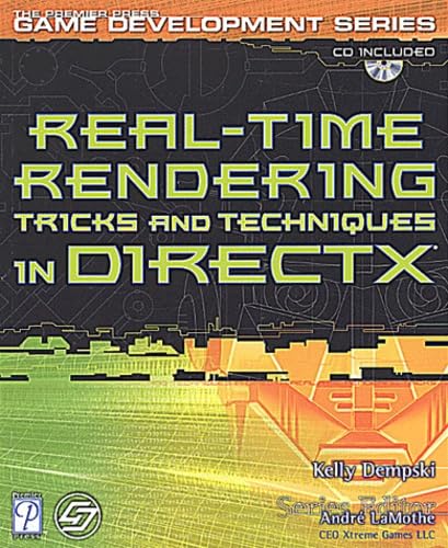 Real-Time Rendering Tricks and Techniques in DirectX: Dempski, Kelly ...